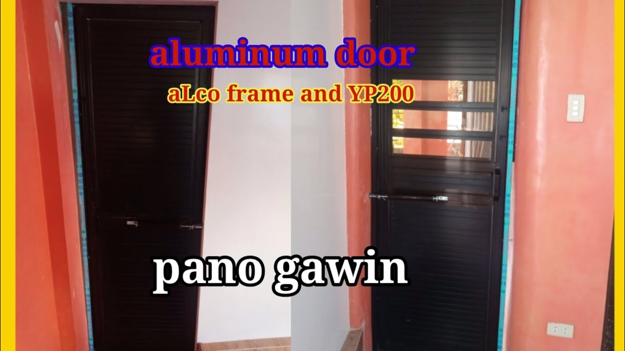 aluminum door gamit Ang alco frame and YP200 pano gawin - YouTube