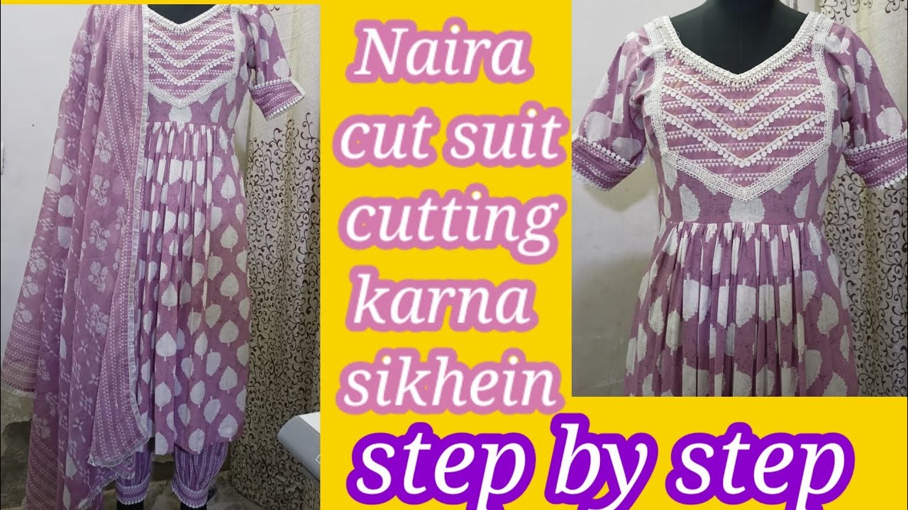 Naira cut suit ki cutting karna sikhein step by step - YouTube