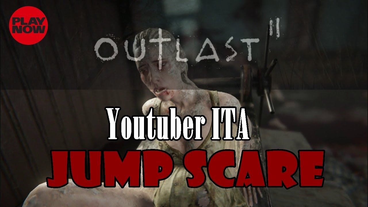 Horror Games Jump Scare - Scena parto - Outlast 2 - Youtuber Ita - YouTube