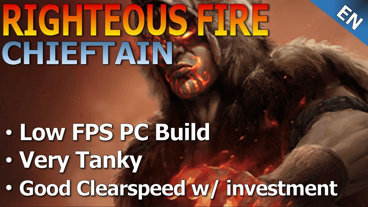 [3.13] Righteous Fire Chieftain: Asked build for Low FPS PCs - YouTube
