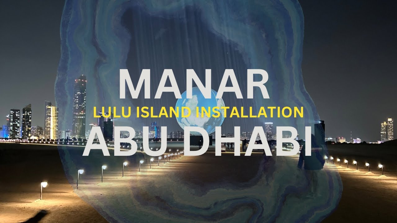 Manar Abu Dhabi experience at Lulu Island #manarabudhabi - YouTube