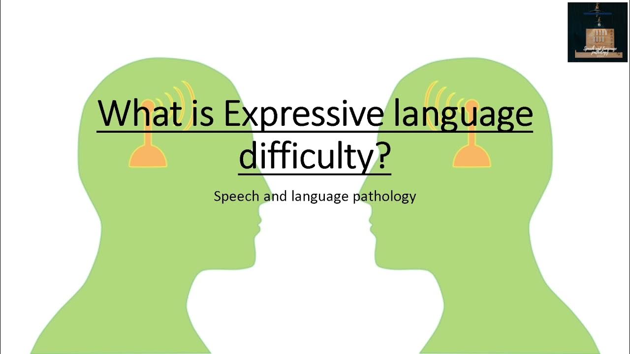 What Is Expressive Language Difficulty Speech And Language Pathology what-is-expressive-language-difficulty-speech-and-language-pathology