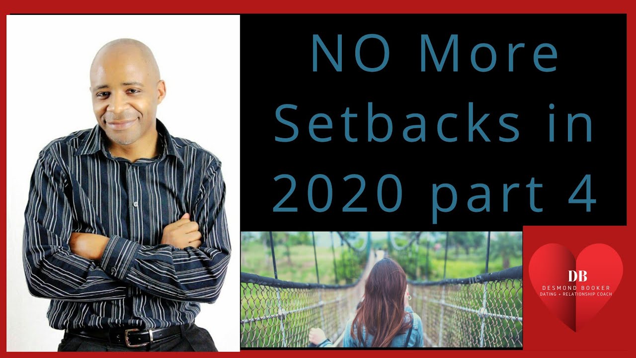 No More Setbacks in 2020 part 4 No More Setbacks - YouTube