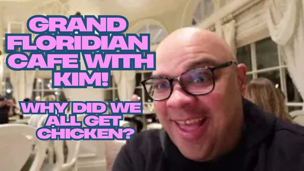 Disney's Grand Floridian Cafe Review with Kim! Why Did We All Get ...