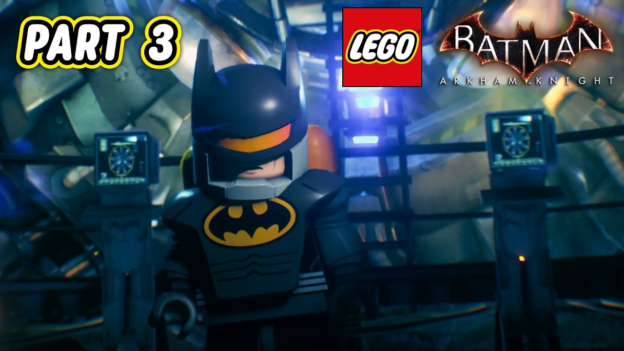 The Definitive LEGO Arkham Knight Playthrough Part 3 (Batman: Arkham ...