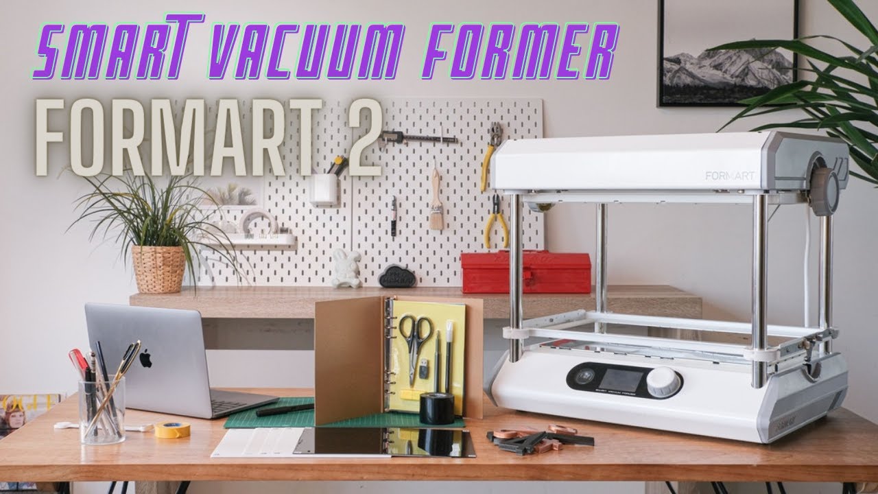 Introducing FORMART 2 | The Most Advanced Desktop Vacuum Former - YouTube