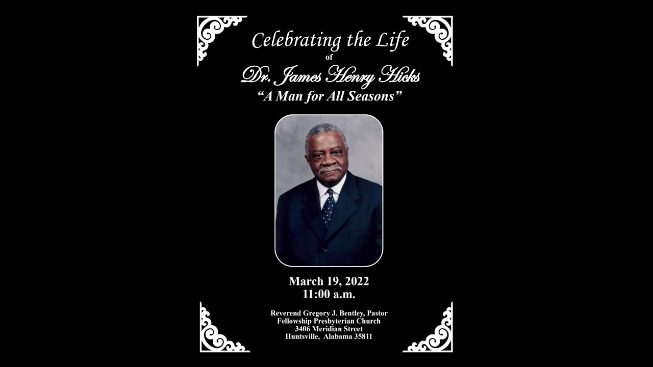 Celebrating the Life of Dr. James Henry Hicks - YouTube