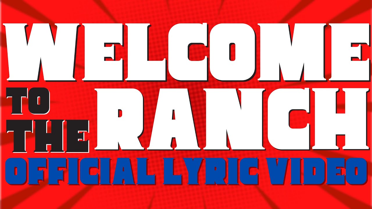 99.1 The Ranch - Welcome to The Ranch (Official Lyric Video) - YouTube
