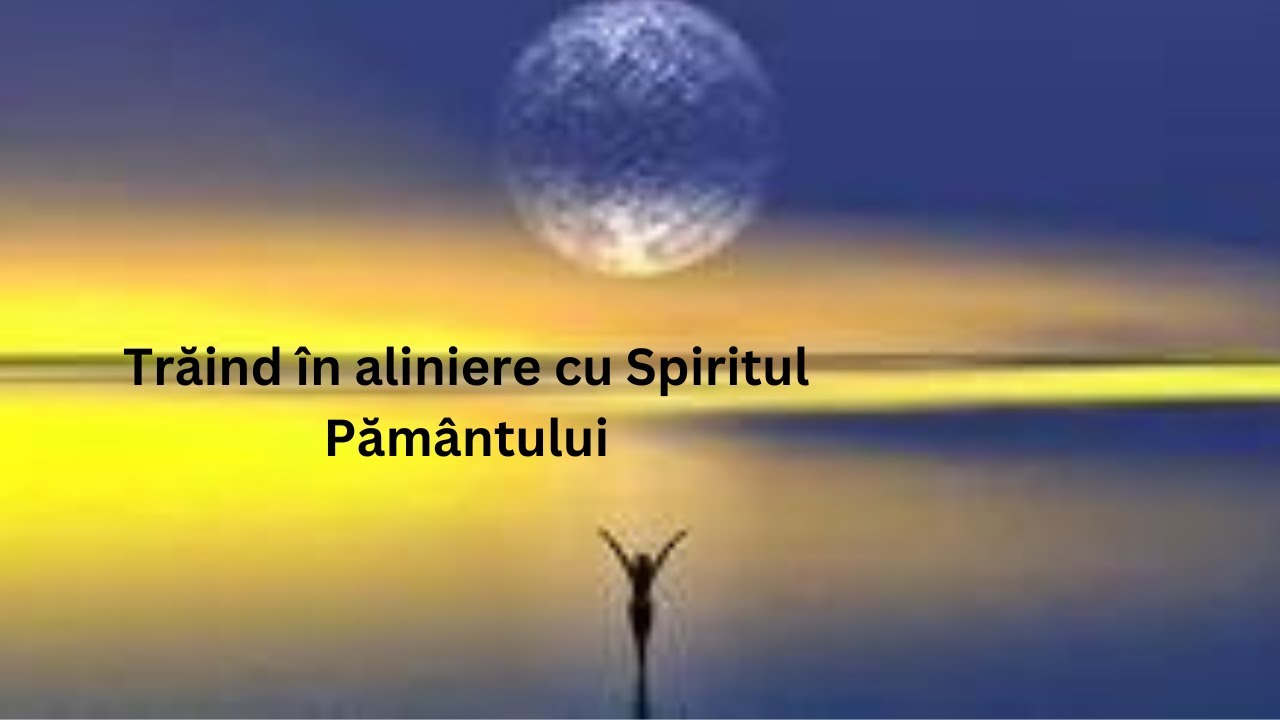Traind in aliniere cu spiritul Pamantului De Kenneth Schmitt - YouTube