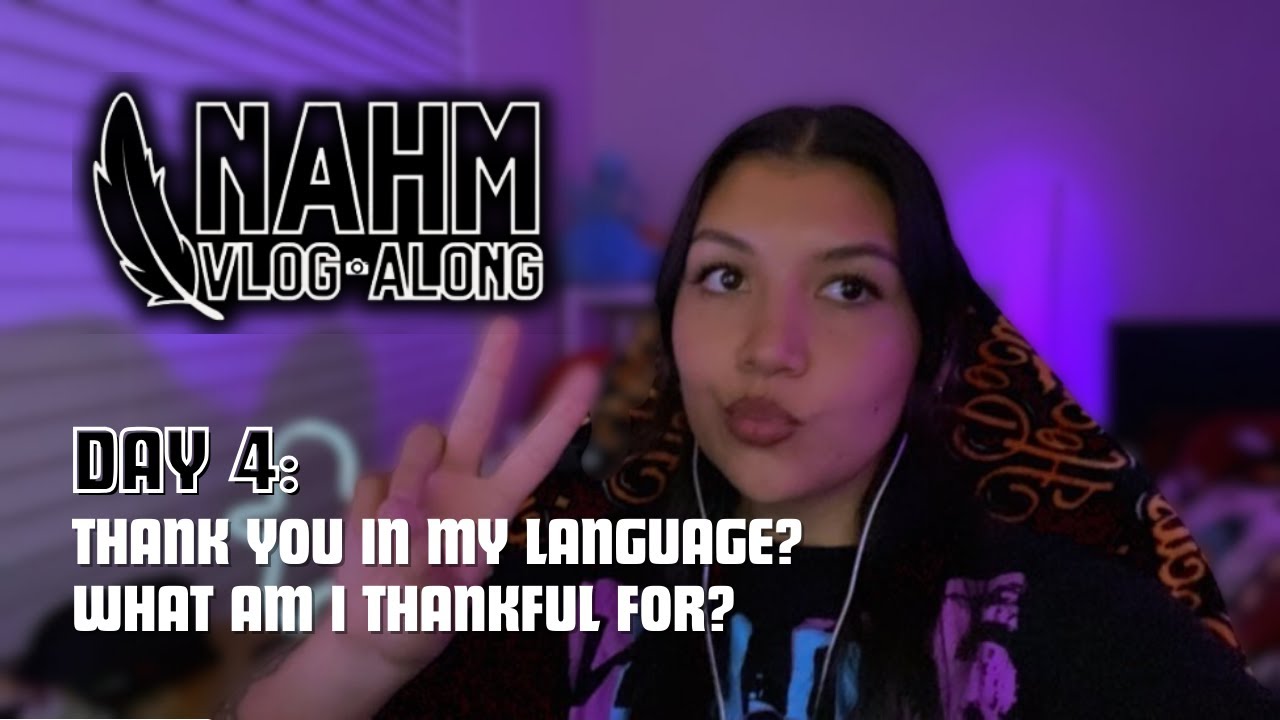 Saying Thank You in my Language! Day 4♡ Native American Heritage Month ...
