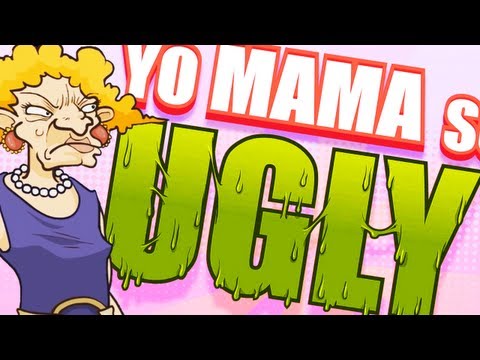 YO MAMA SO UGLY! Contest