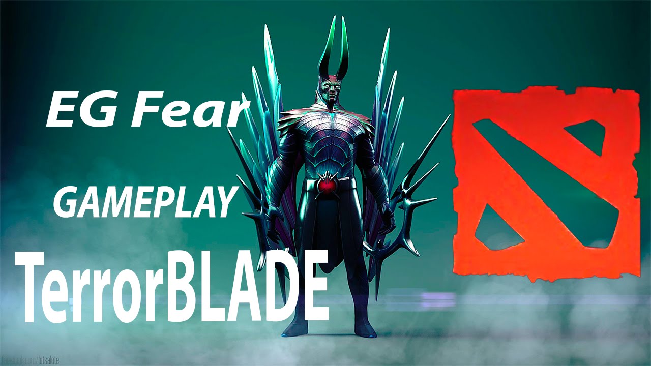 EG Fear terrorblade gameplay - YouTube