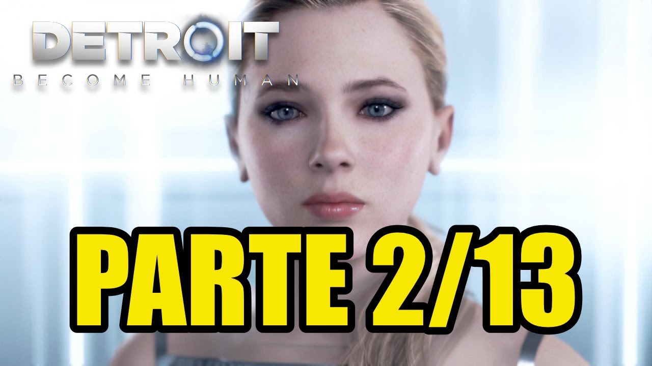 Detroit: Become Human - Gameplay parte 2/13 - YouTube