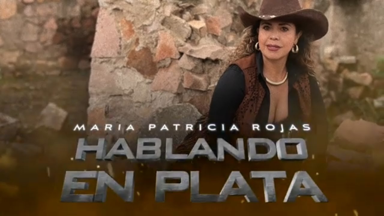 María Patricia Rojas - Hablando en Plata [ Video Letra ] MusiCanal ...