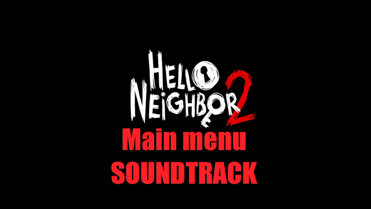 Hello Neighbor 2 - alpha 1 Main menu Soundtrack - YouTube