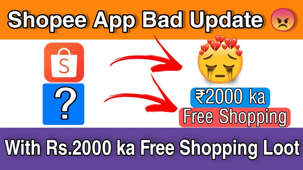 Shopee app bad Update 😡 With ₹2000 free shopping offer | shopee app new ...