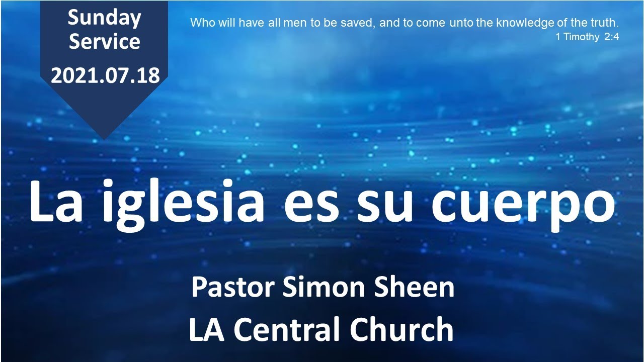 교회는 그의 몸이니(La iglesia es su cuerpo) P. Simon Sheen - YouTube