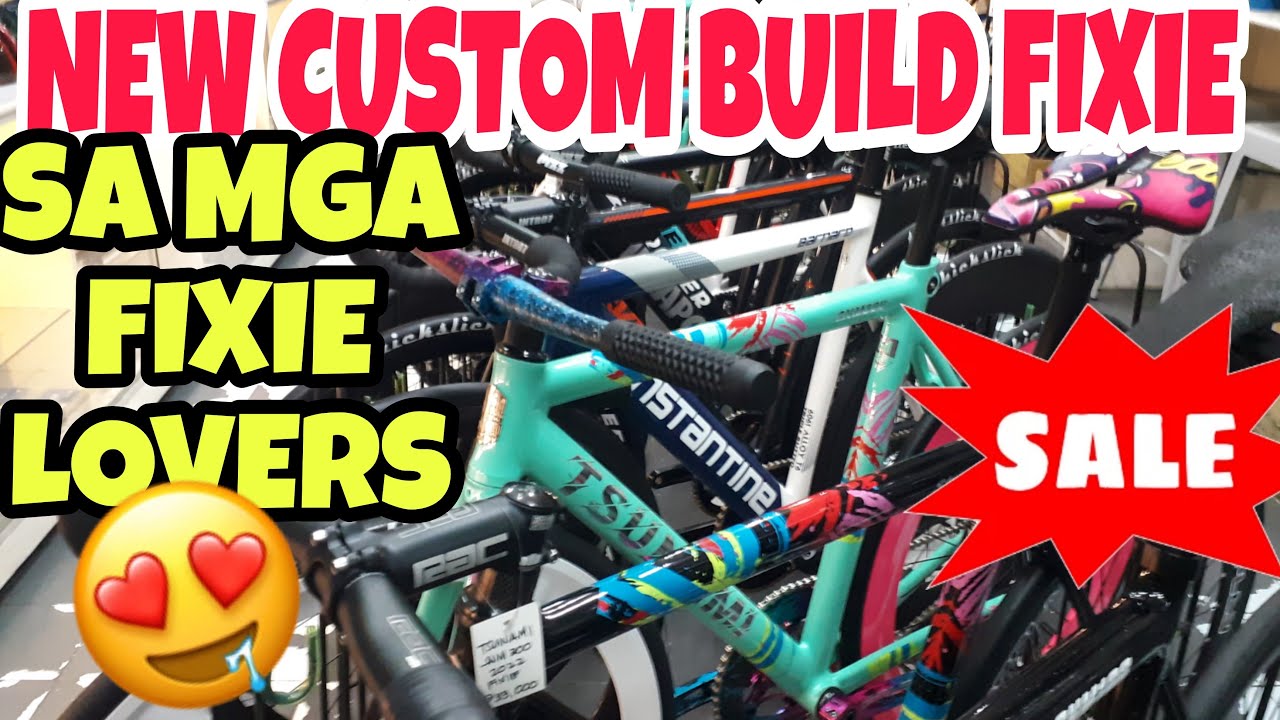 NEW CUSTOM BUILD FIXIE BIKE || ANG GAGANDA NG MGA FIXIE DITO - YouTube