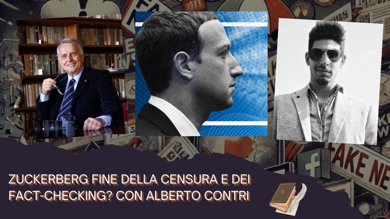 ZUCKERBERG FINE DELLA CENSURA E DEI FACT-CHECKING? CON ALBERTO CONTRI ...