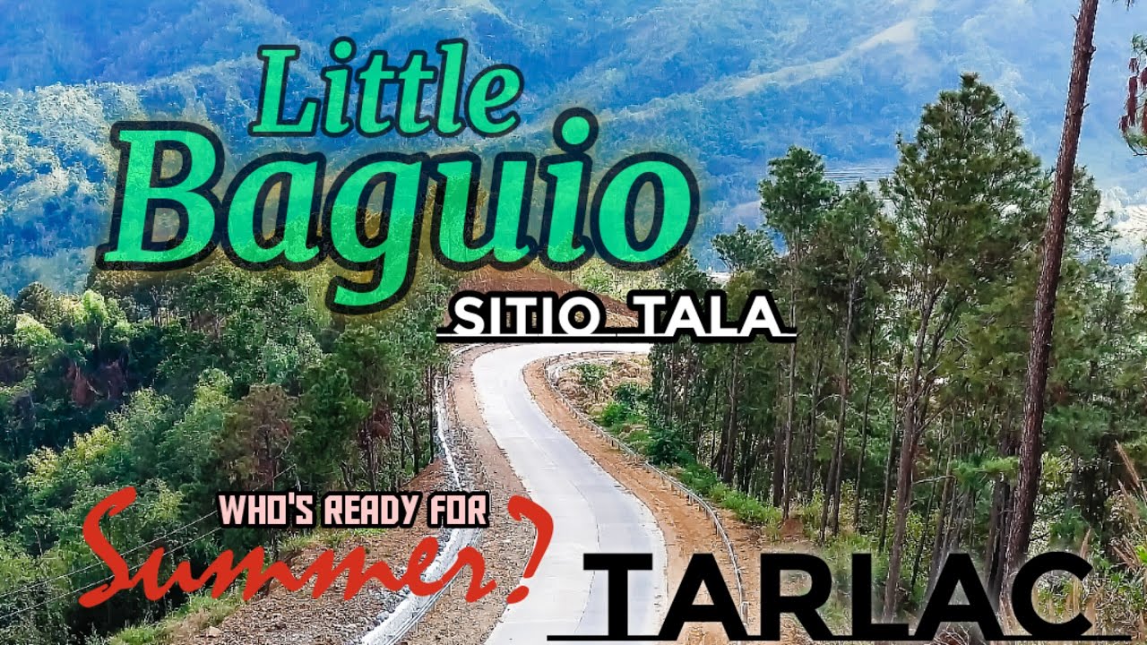 LITTLE BAGUIO SITIO TALA | San Jose Tarlac - YouTube