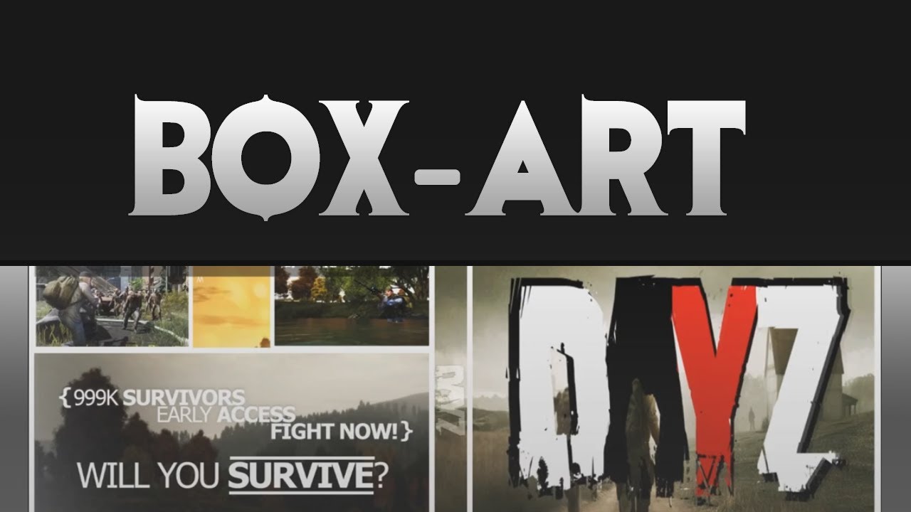 Box Art | DayZ - YouTube