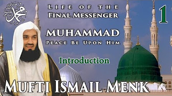 Life Of The Final Messenger (Seerah) - Muhammad - Mufti Menk - YouTube
