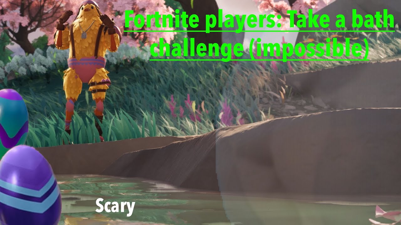 Fortnite Take a Bath Challenge (Impossible) (Spring breakout event ...