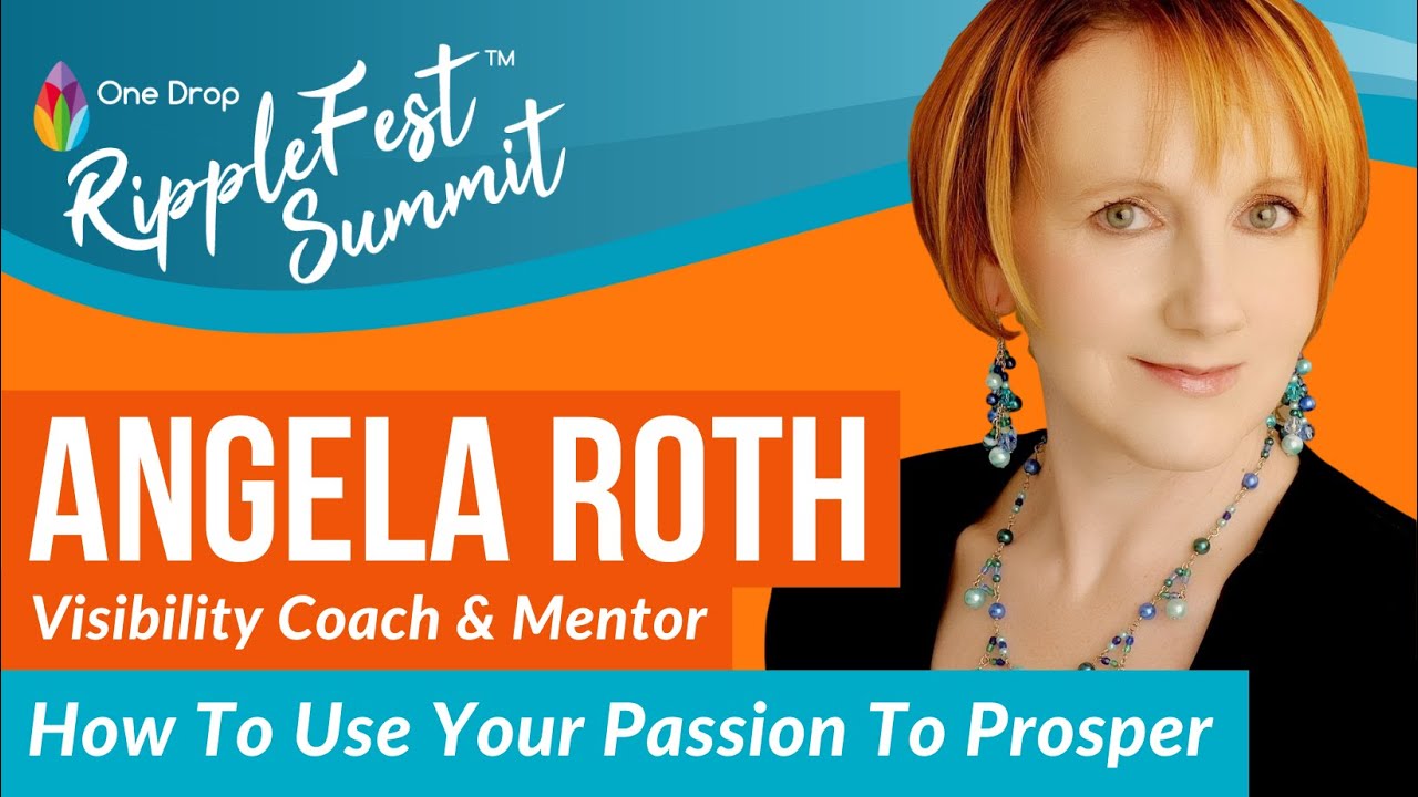 Angela Roth | How To Use Your Passion To Prosper - YouTube