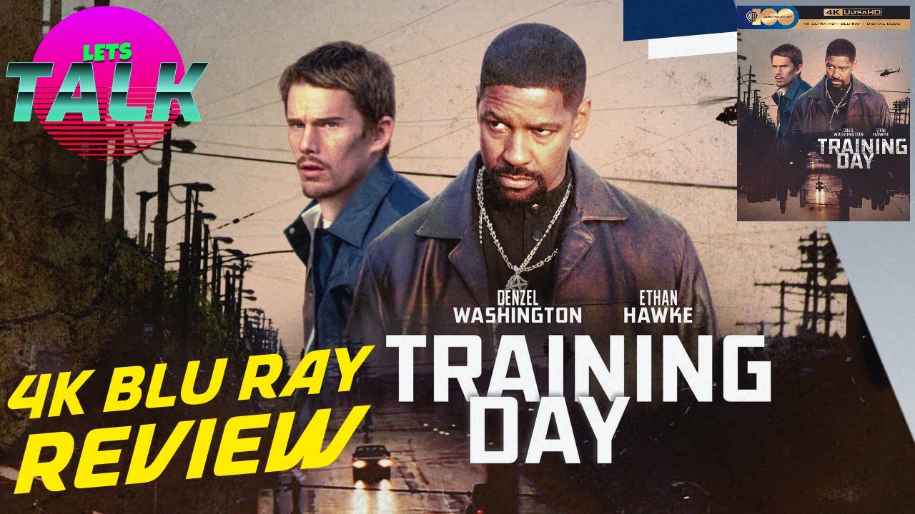TRAINING DAY - 4K BLU RAY REVIEW - ALMOST PERFECT! - YouTube
