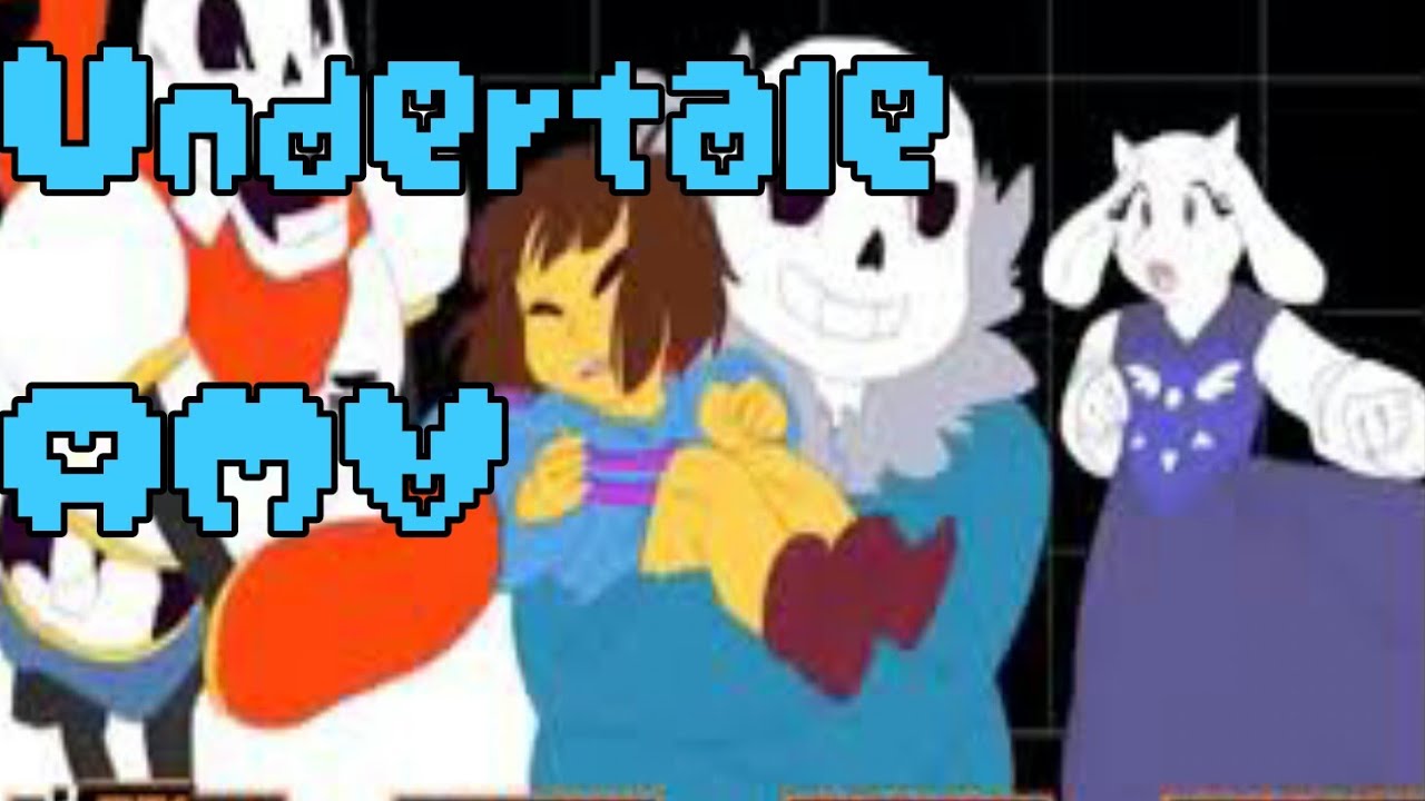 undertale AMV - YouTube