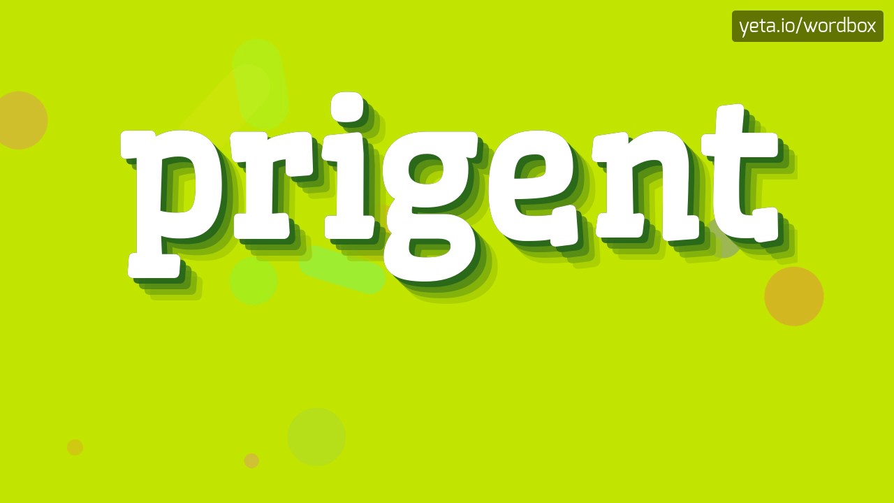 PRIGENT - HOW TO PRONOUNCE IT!? - YouTube