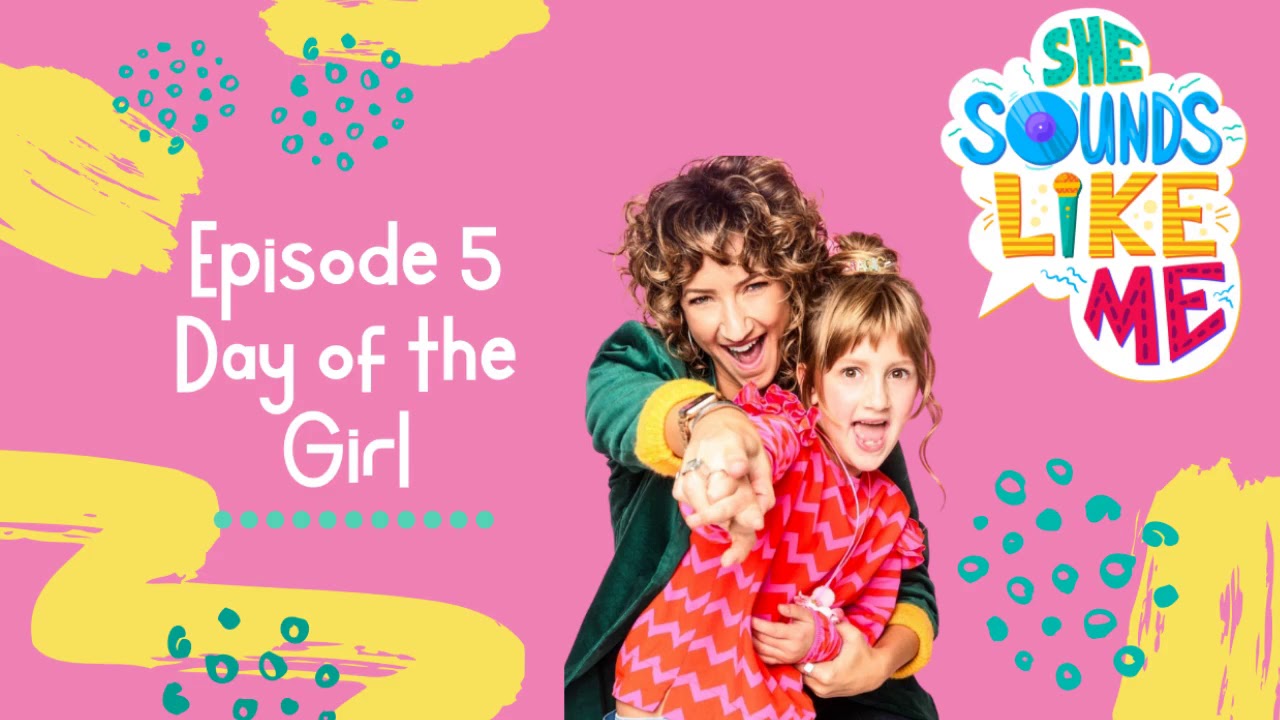 Day Of The Girl - She Sounds Like Me Podcast: Episode 5 | Gender ...