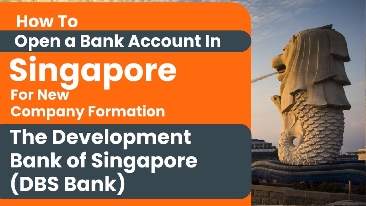 DBS Bank I Open Bank Account in Singapore for New Company I Account ...