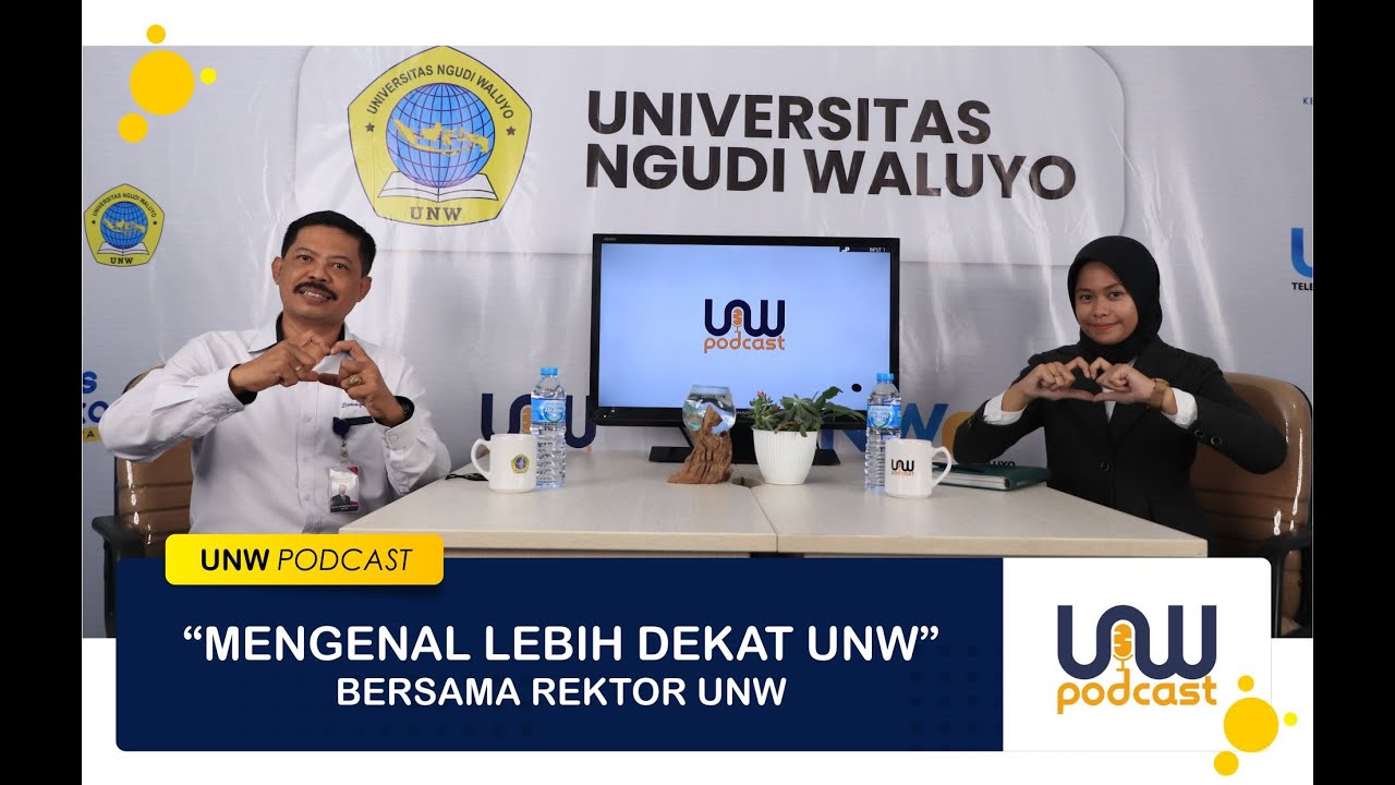 UNW PODCAST - MENGENAL LEBIH DEKAT KAMPUS UNW - YouTube
