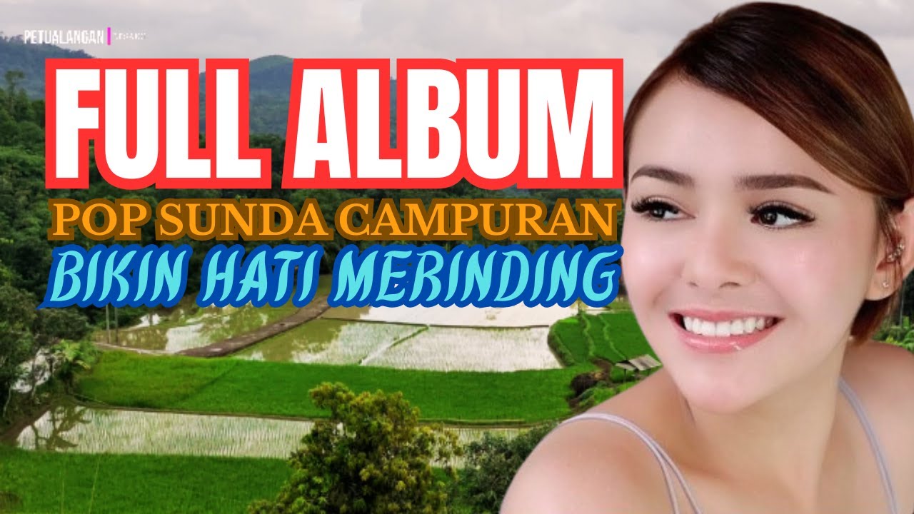 Pop Sunda Campuran Terbaik Full Album Enak Di Dengar Sampai Hati ...