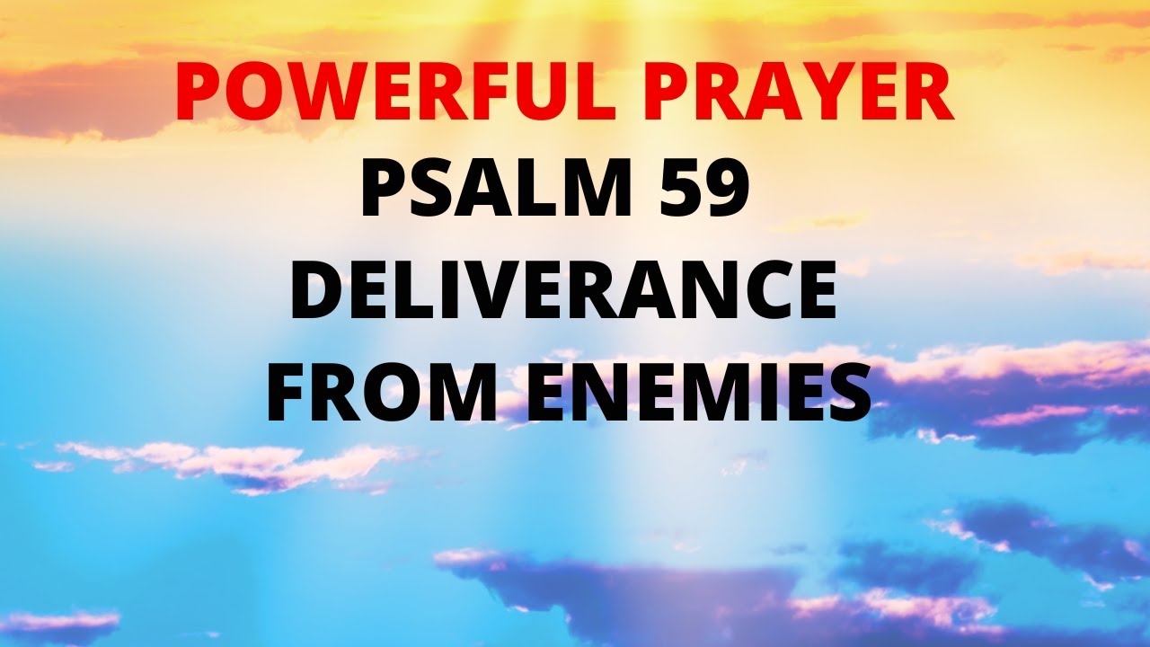 Strong And Powerful Prayer | Psalm 59 - Deliverance From Enemies - YouTube