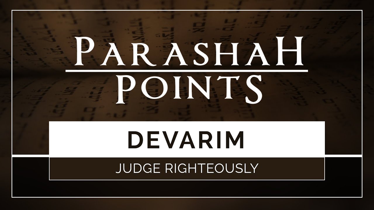 Parashah Points: Devarim – Judge Righteously - 119 Ministries - YouTube