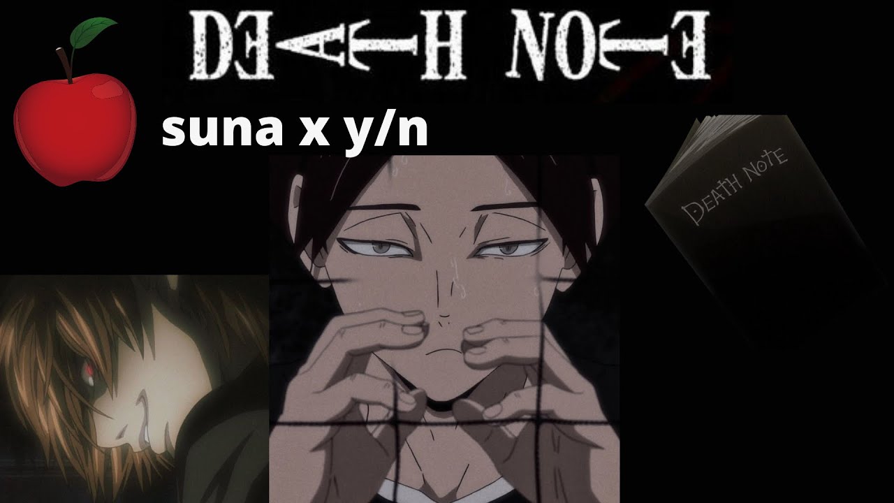 death note • suna x y/n • part 2~ strxggleee - YouTube