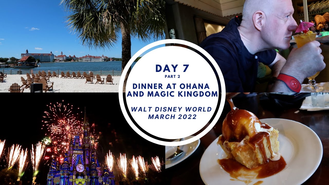 Walt Disney World Vlog 2022 - Day 7 Part 2 - Dinner at Ohana and ...