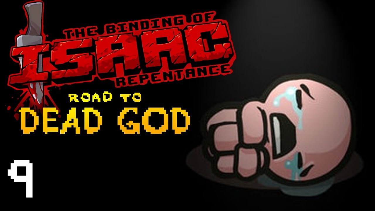 The Binding of Isaac: Road to Dead God (100%) ep 9 - YouTube