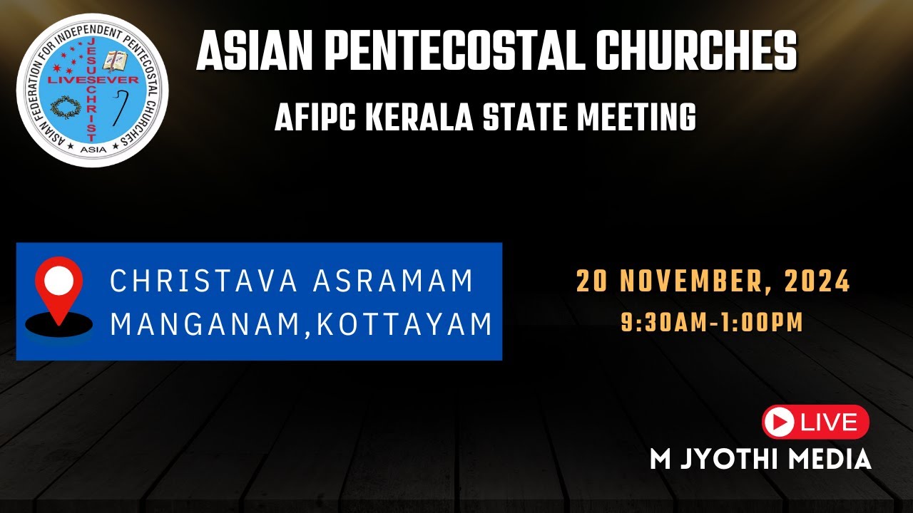 ASIAN PENTECOSTAL CHURCHES | AFIPC KERALA STATE MEETING | CHRISTAVA ...