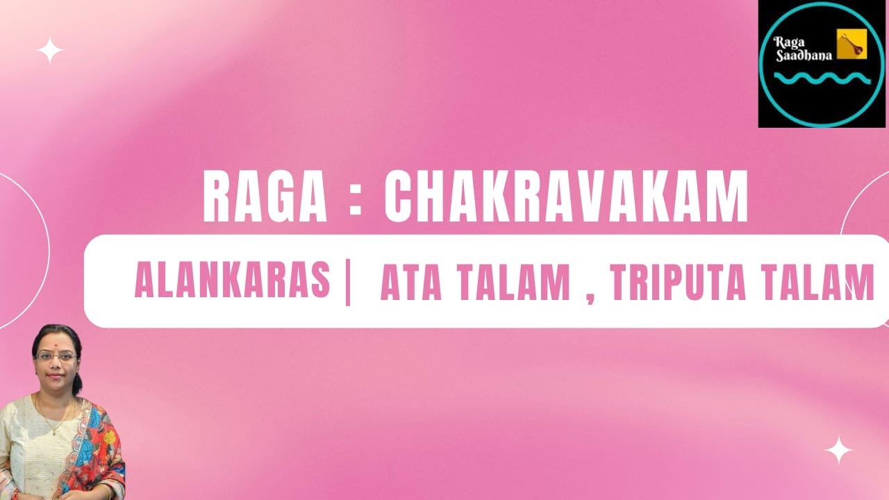 Raga :Chakravakam,Alankaras-Ata Talam,TriputaTalam |Carnaticlassical ...