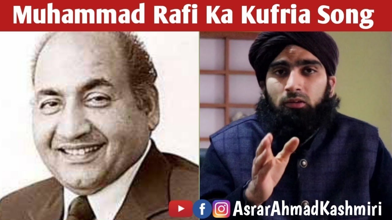 Famous Singer Muhammad Rafi Ka Kufriya Shair By #AsrarAttariKashmiri ...