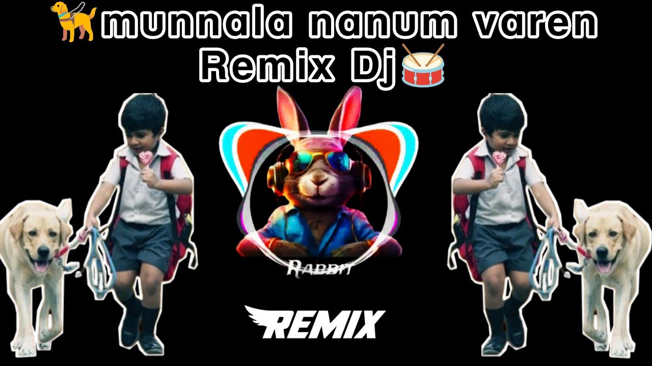Rabbit Mix Master - 🦮munnala nanum varen Remix Dj 🥁|| 📈Trending Song ...
