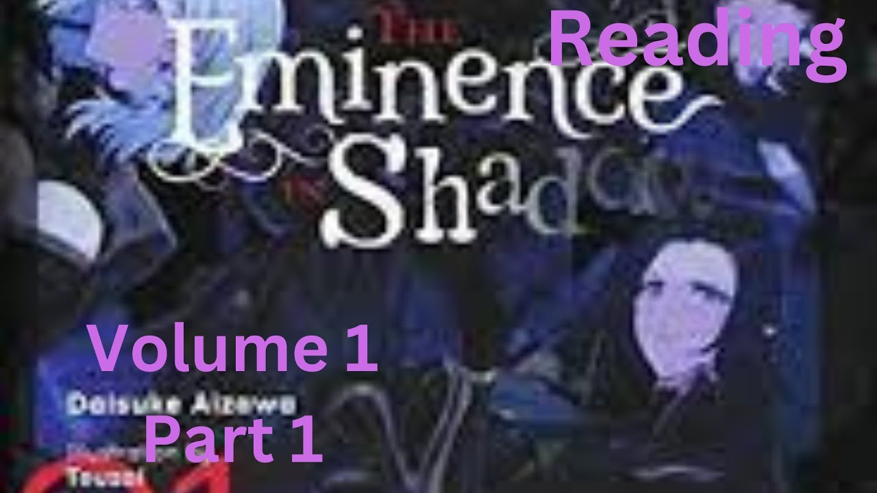 Reading The Eminence in Shadow Light Novel Volume 1 part 1 - YouTube