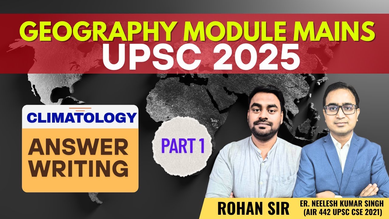 🌍 Geography Mains–Climatology Answer Writing Lec-1 | UPSC Mains 2025/2026| GS 1| | Rohan Sir ...