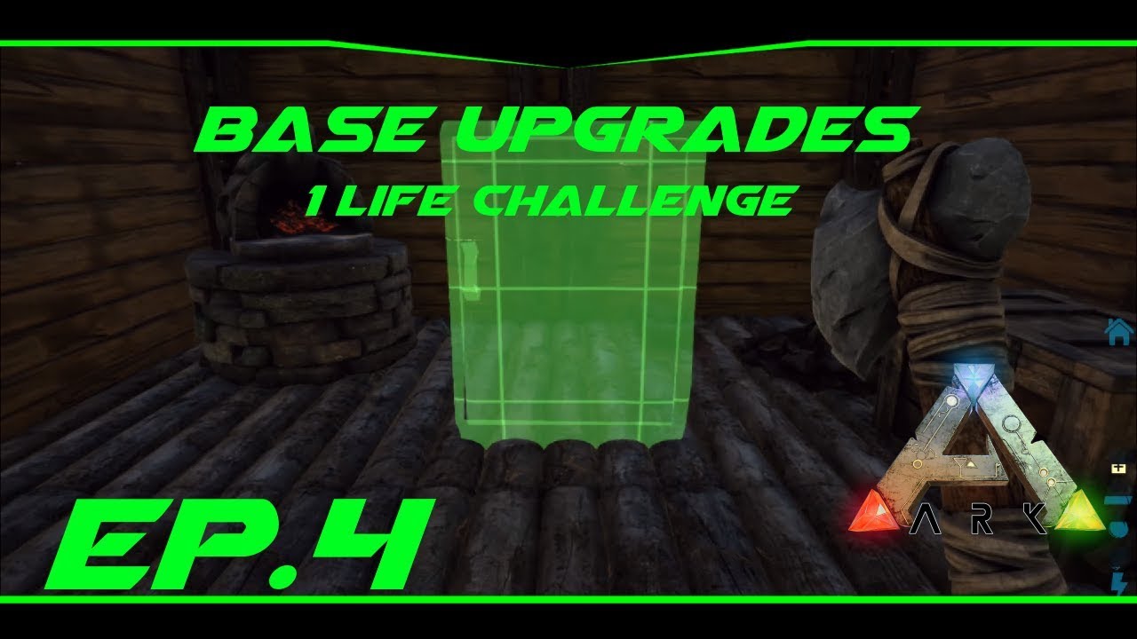 Base Upgrades | Ark: Survival Evolved | One Life Challenge - YouTube