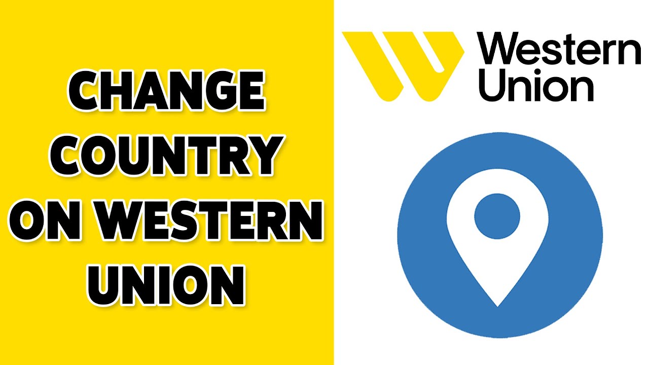 How To Change Country On Western Union 2024 | Western Union Update ...