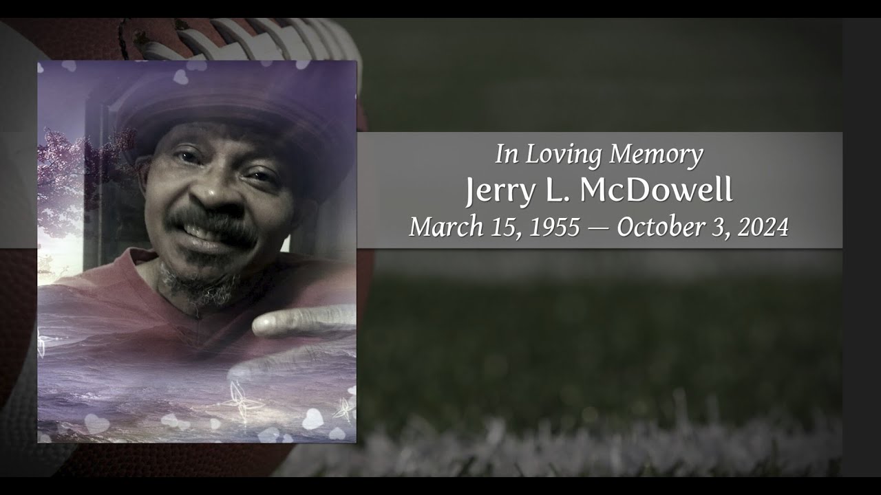 In loving memory of Jerry L. McDowell - YouTube