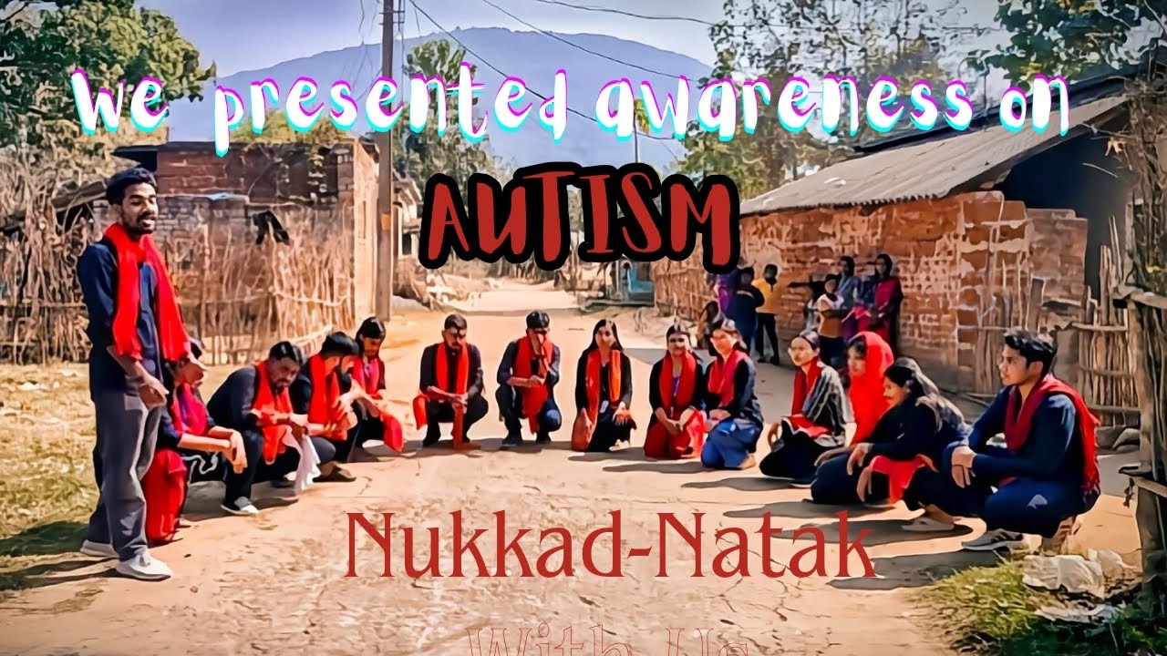 We presented a nukkad-natak as an awareness about Autism in a village ...